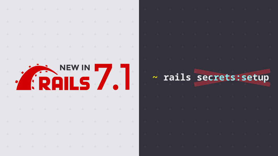 Rails 7.1 removes the secrets:setup command and deprecates secrets:edit ...